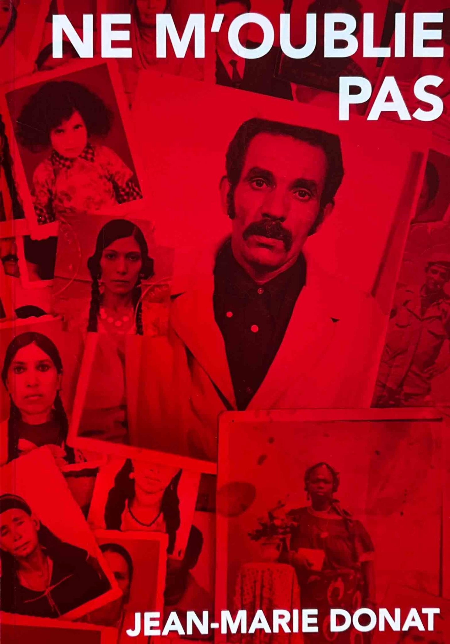 Ne M'oublie Pas - Belsunce, Marseille - 1965-1980 By Jean-Marie Donat ...